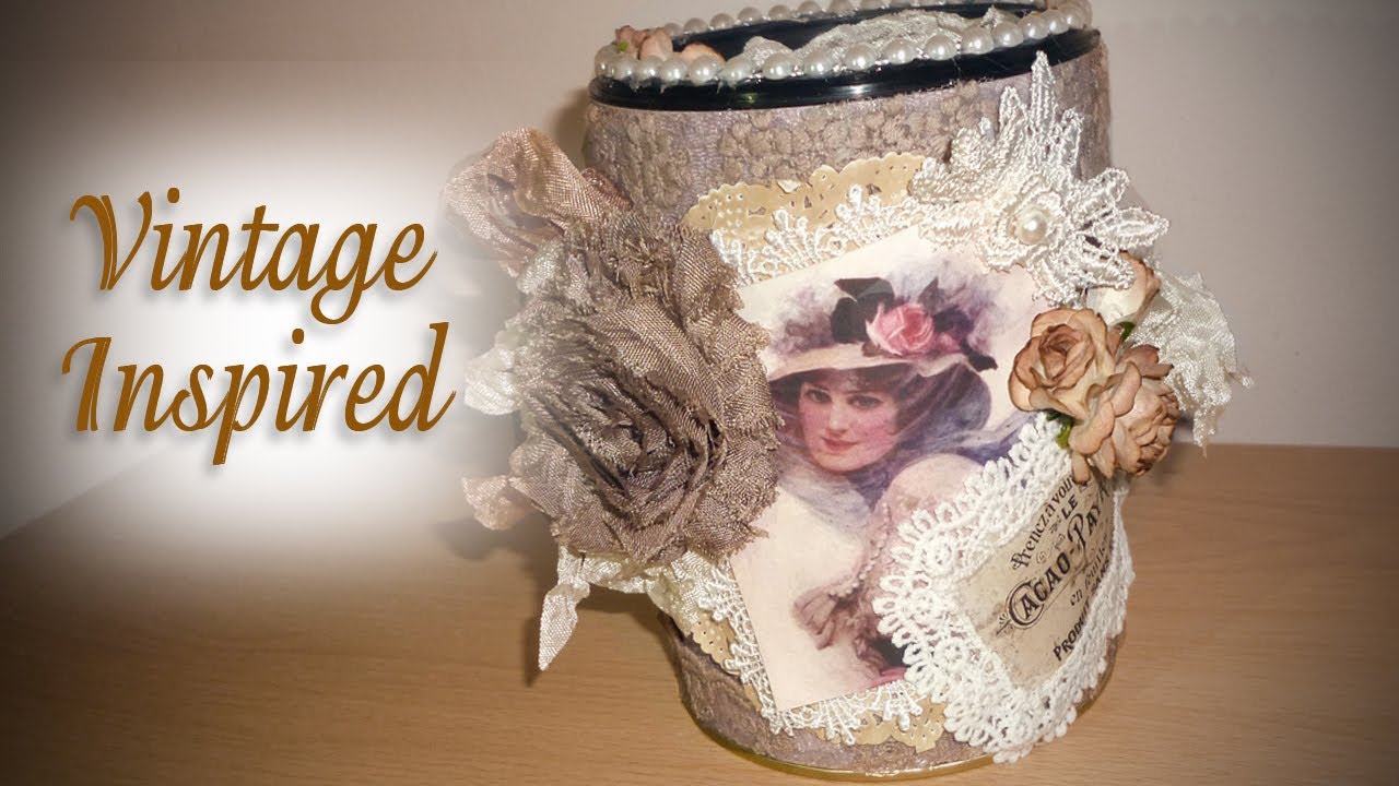 Vintage Inspired Altered Jar / Container - Lavish Laces - YouTube
