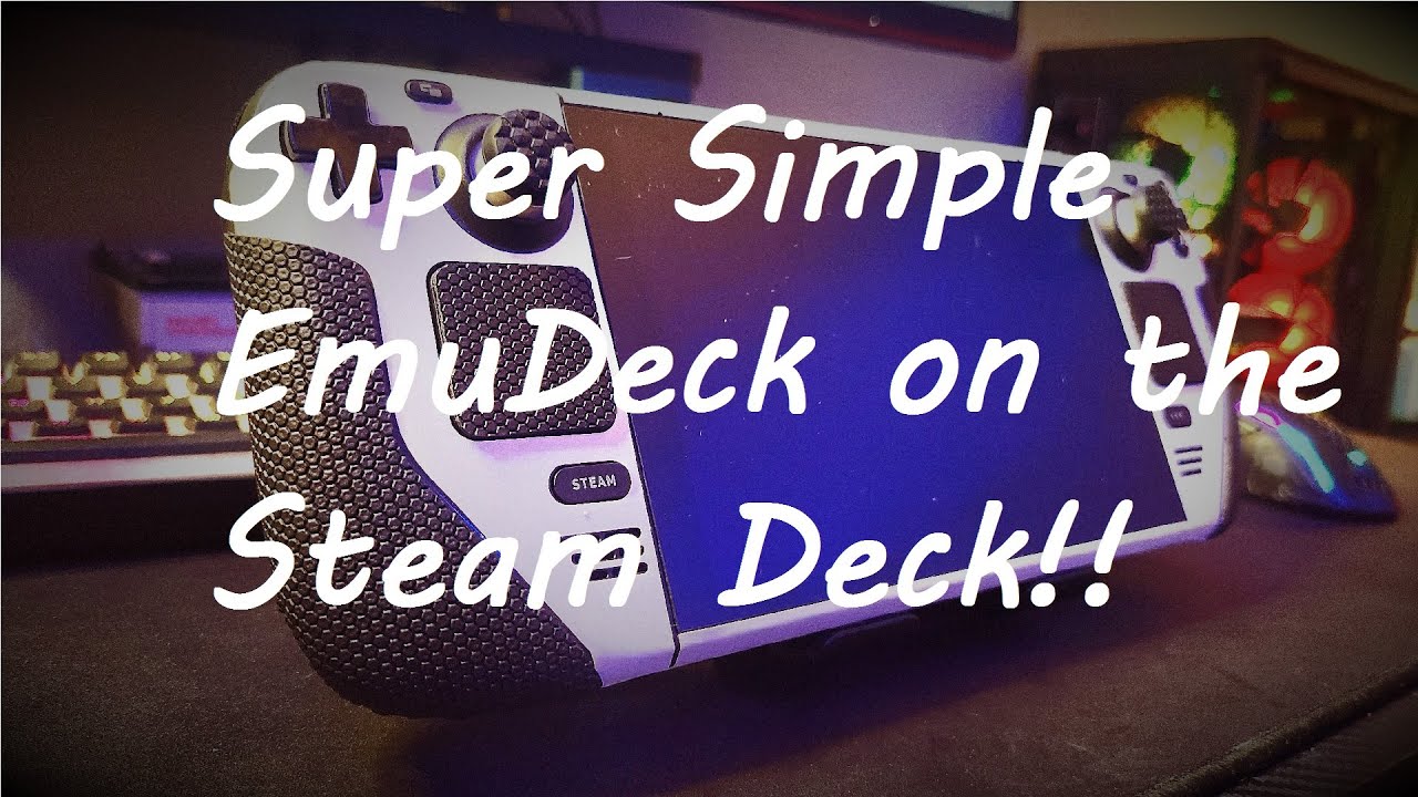 Super simple guide to install Emudeck on the Steam Deck - YouTube