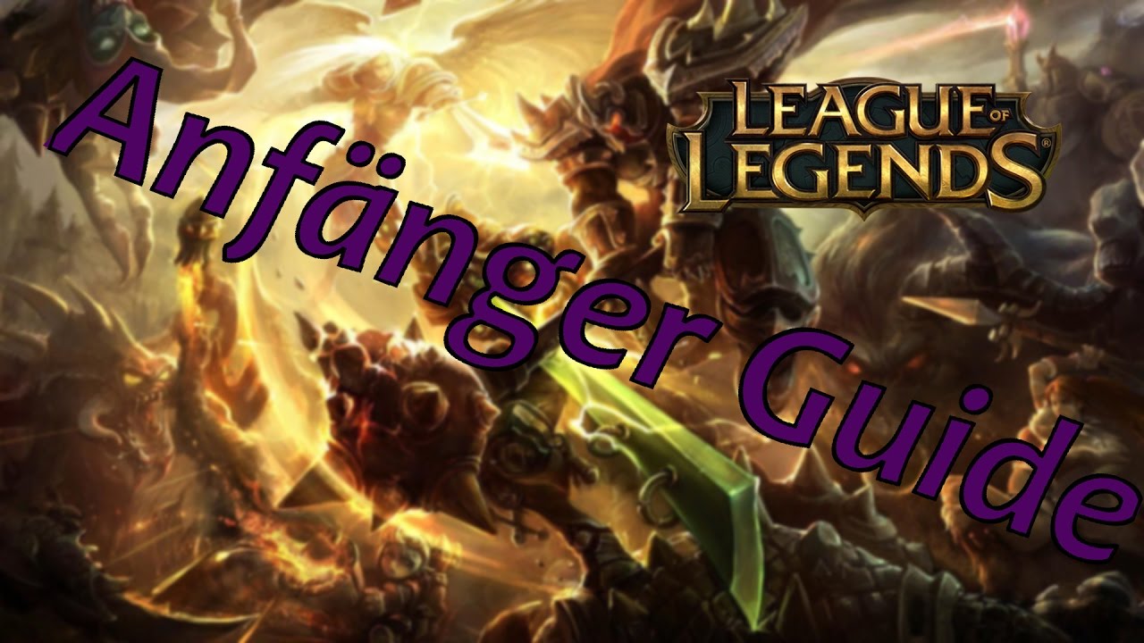 League of Legends || Anfänger Guide || Tutorial - YouTube