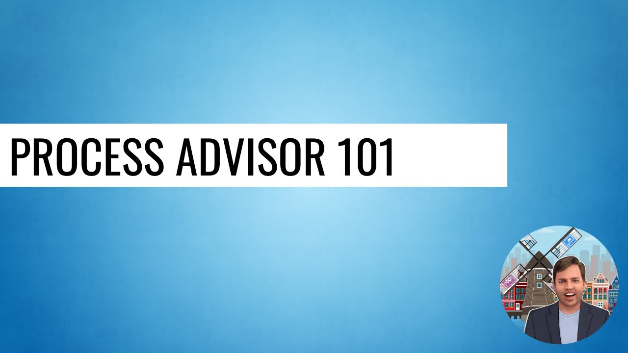 Process Advisor 101 - YouTube