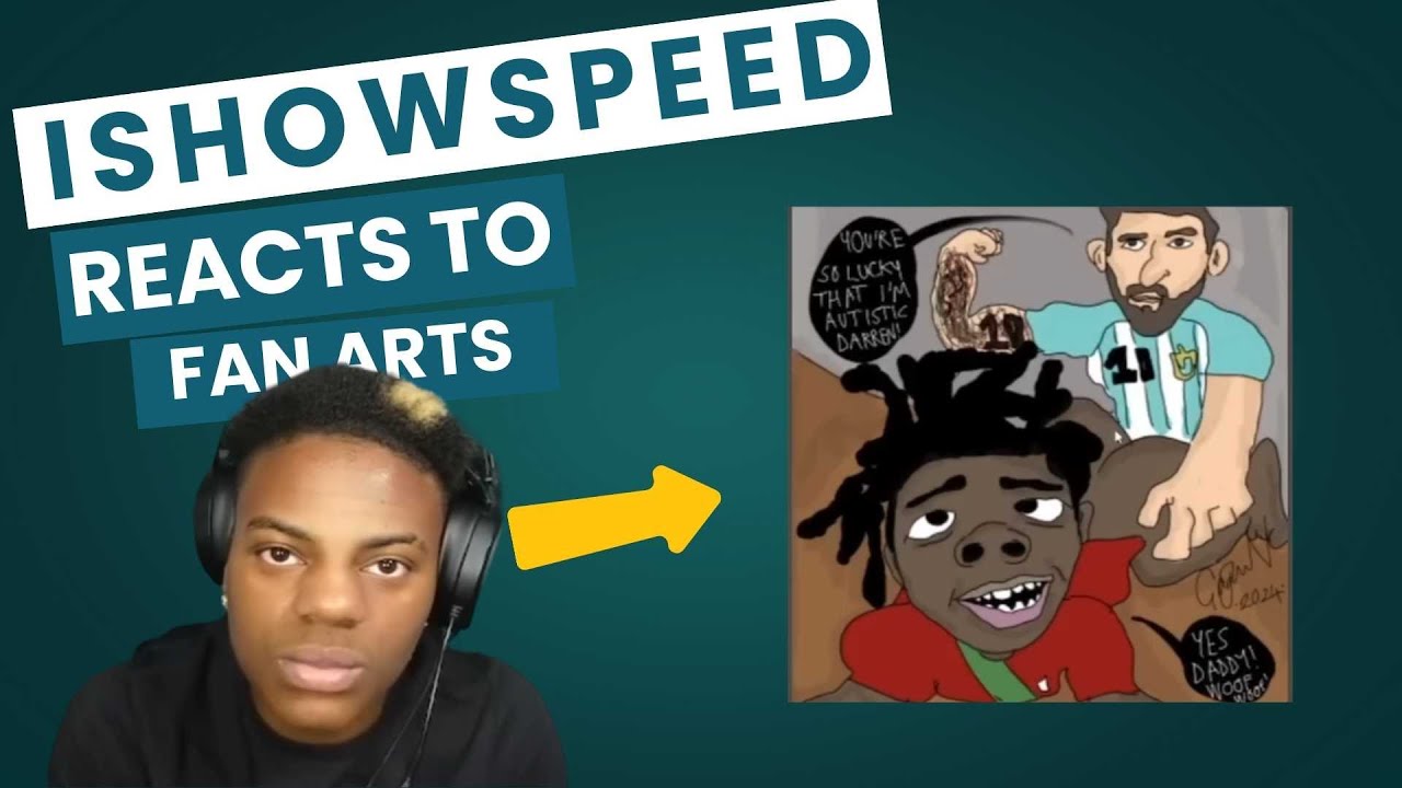 iShowSpeed Reacts to Fan Arts Compilation 03 - YouTube
