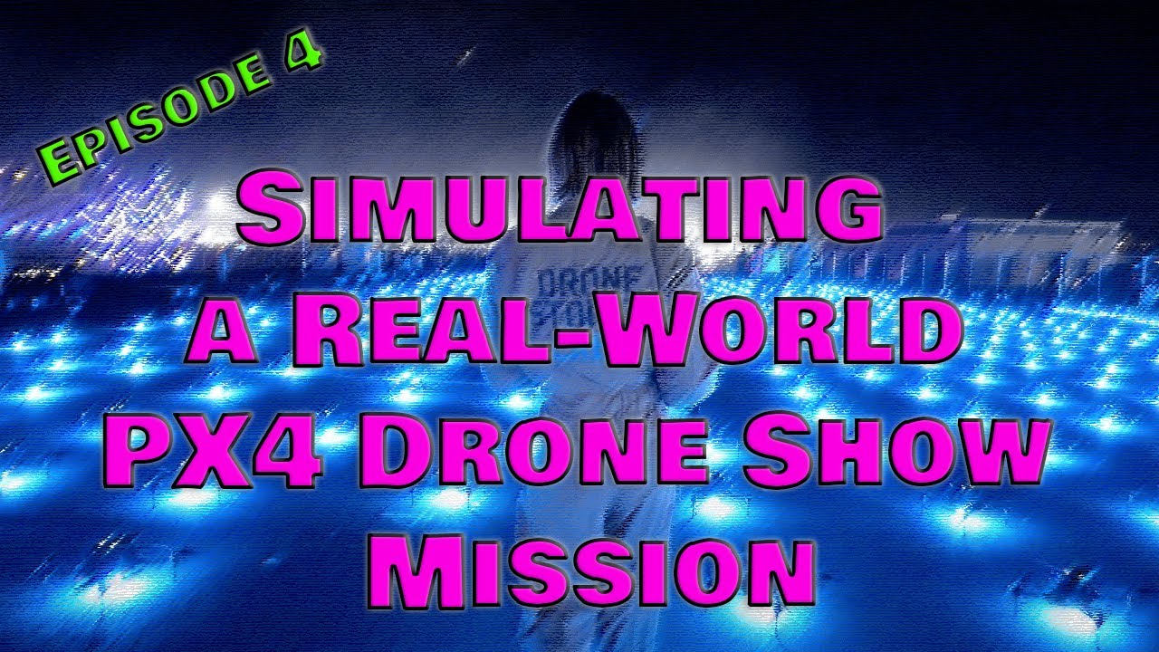 Real-World Drone Show Swarm Scenario Simulation : Episode 4 | System ...