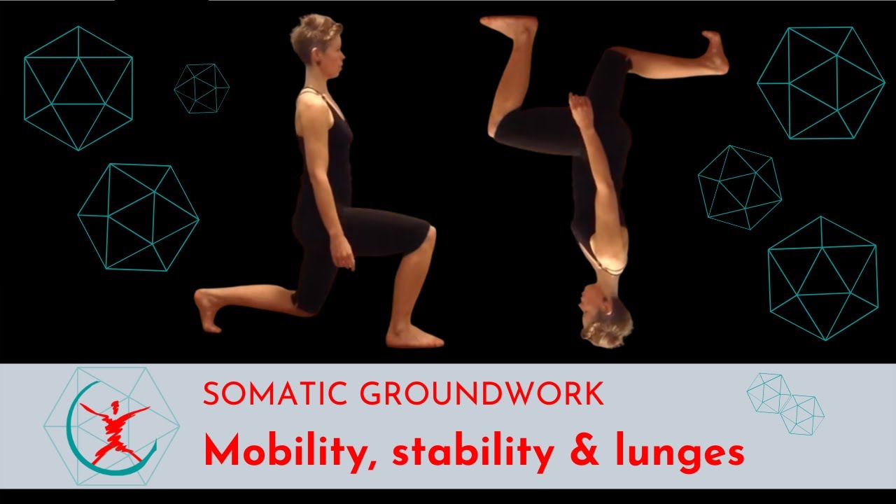 Lunge patterns | Somatic movement with mobility and stability - YouTube