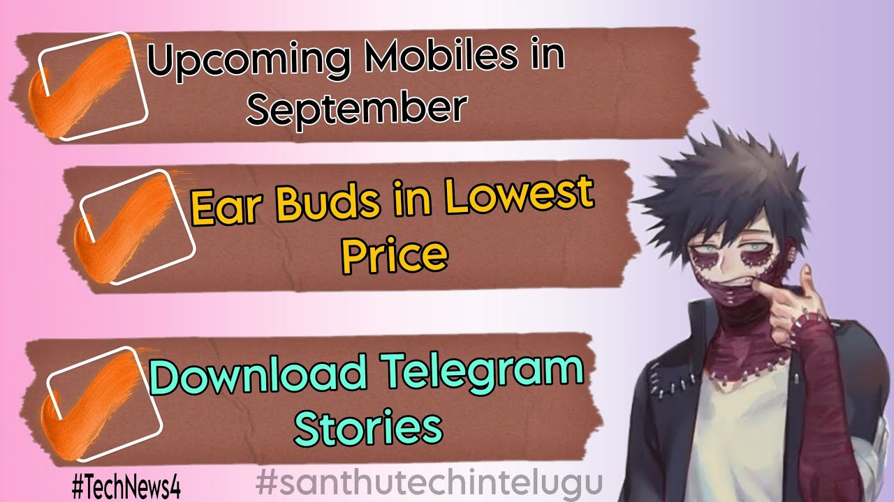 Tech News4 || upcoming mobiles, how to set stories in telegram, ear ...