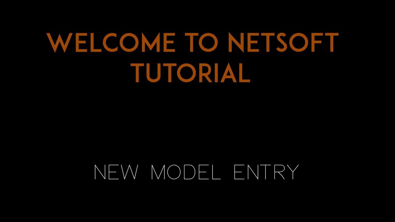 HOW TO CREATE A NEW MODEL ENTRY (NETSOFT) - YouTube