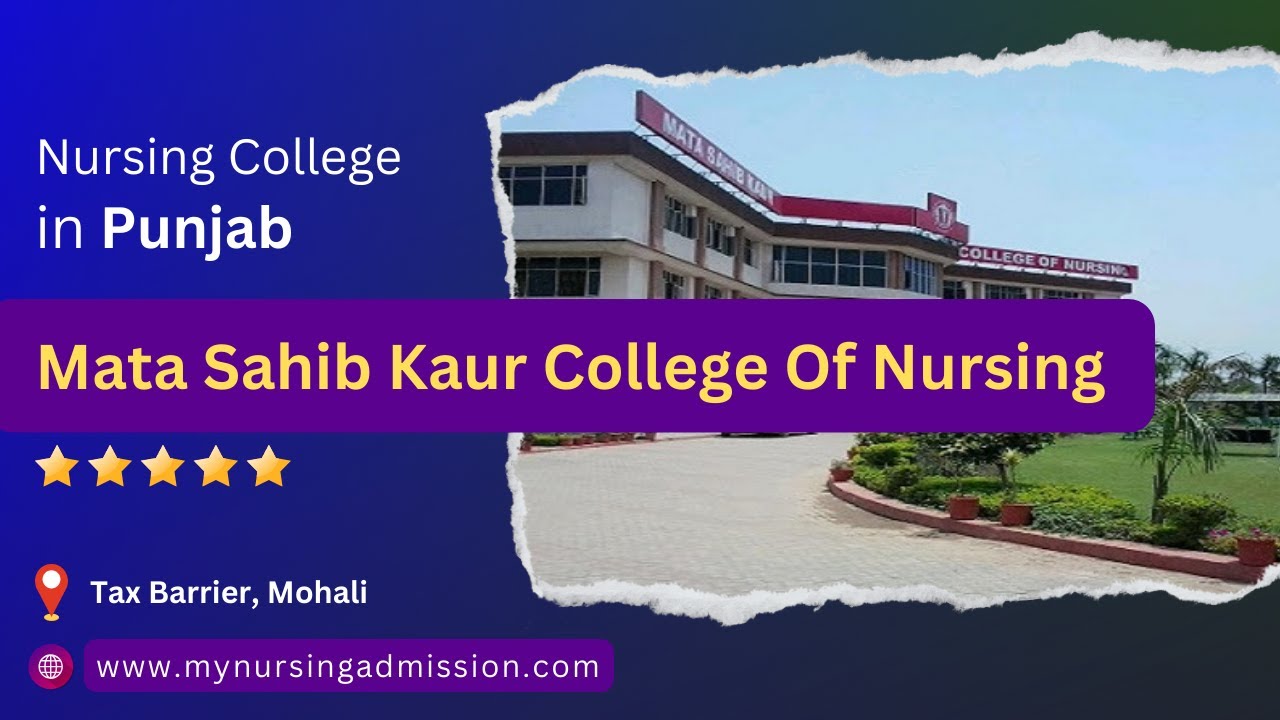 Mata Sahib Kaur College Of Nursing - Mohali | Nursing Colleges in ...