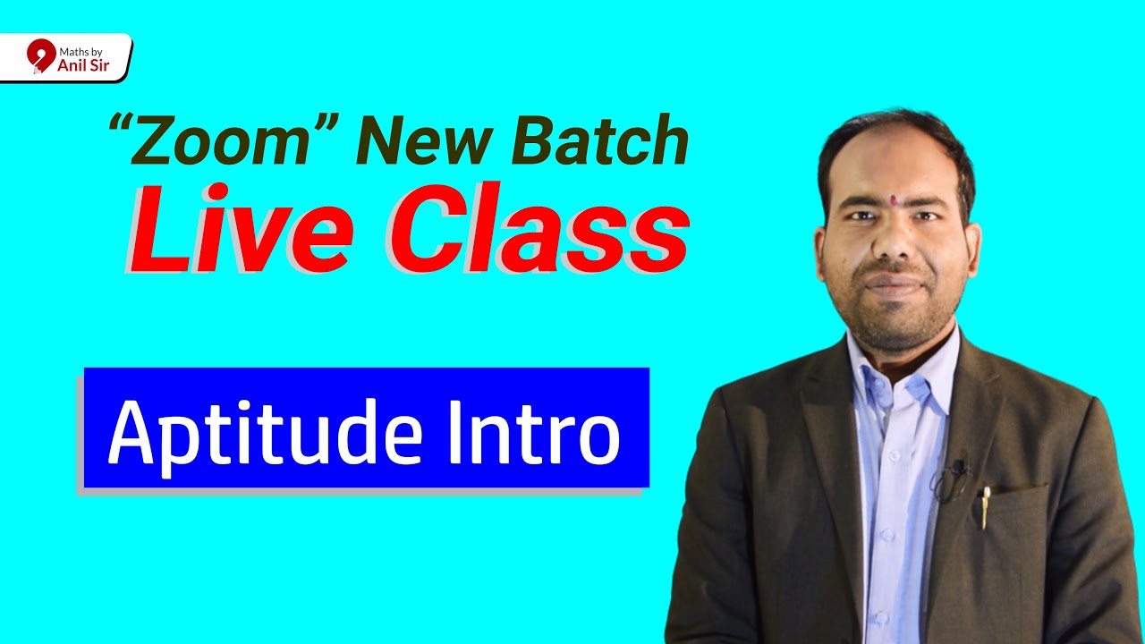 Zoom New Batch || First Class || Aptitude Intro || Anil Sir - YouTube