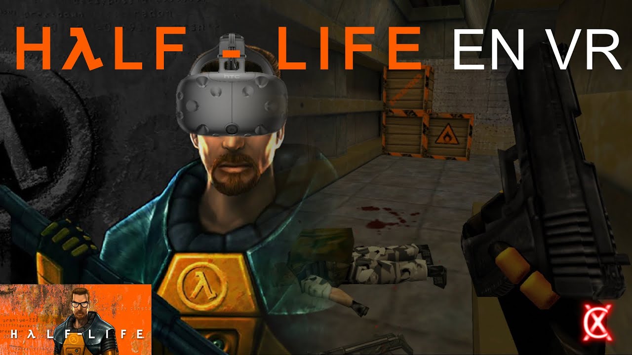 Como jugar Half-Life Original en Realidad Virtual - YouTube