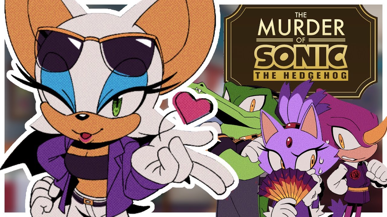 Dying For Rouge Worth It The Murder Of Sonic The Hedgehog Part 2 Youtube