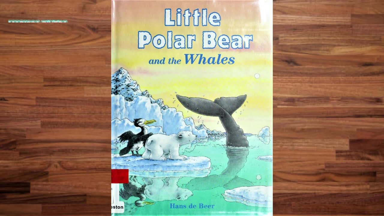 READ ALOUD BOOK: LITTLE POLAR BEAR AND THE WHALES by Hans de Beer - YouTube