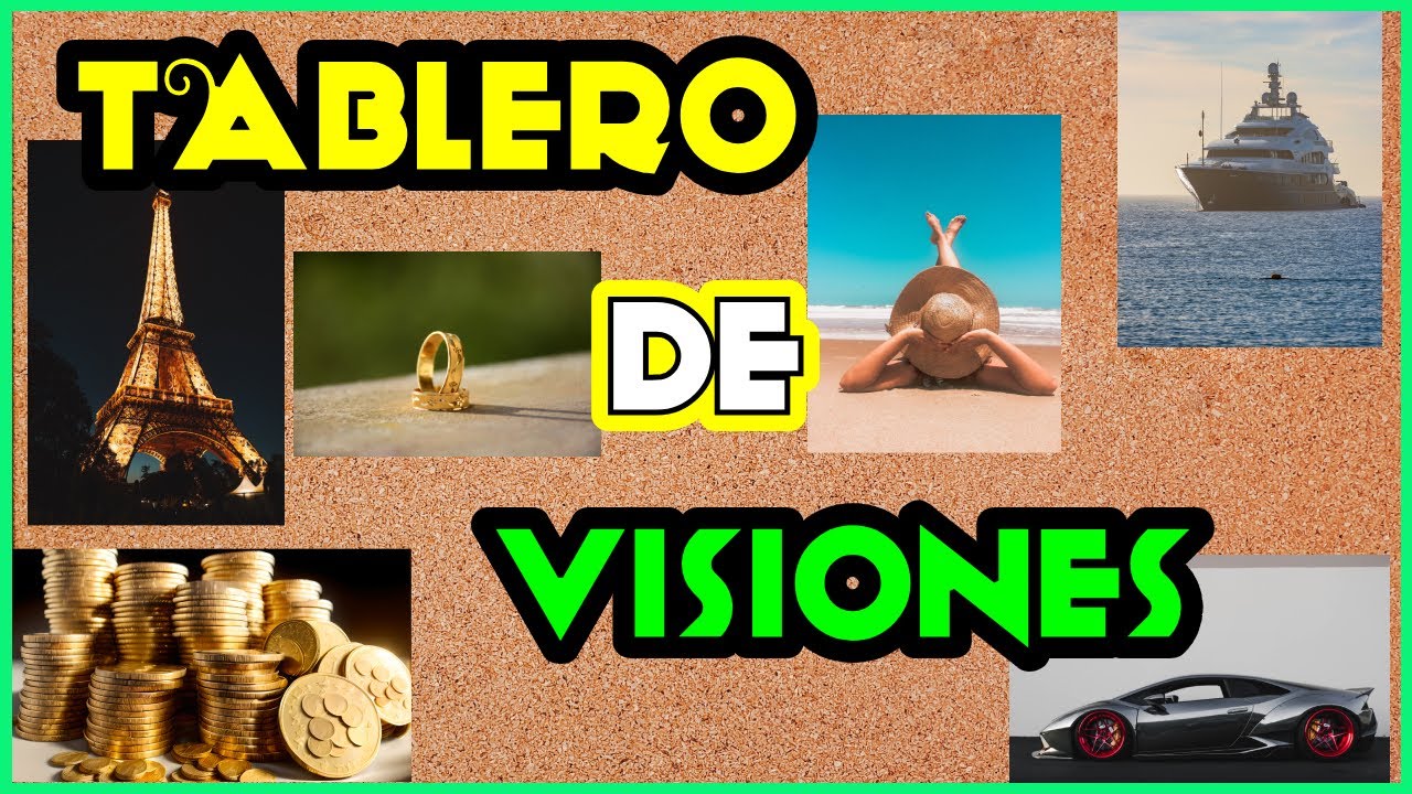 Como CREAR tu tablero de VISIONES (Tablero de SUEÑOS | VISION BOARD ...