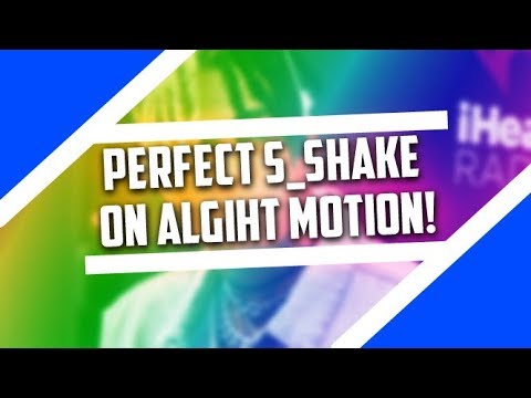 PERFECT SHAKE ON ALIGHT MOTION! || alight motion tutorial - YouTube