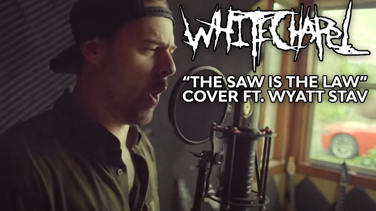 Whitechapel - "The Saw Is The Law" (Jared Dines + Wyatt Stav Cover ...