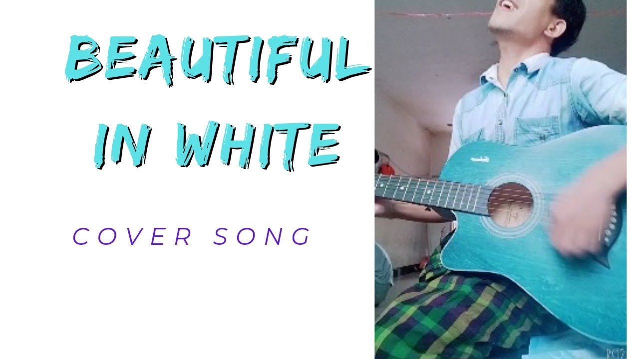 BEAUTIFUL IN WHITE...Cover - YouTube