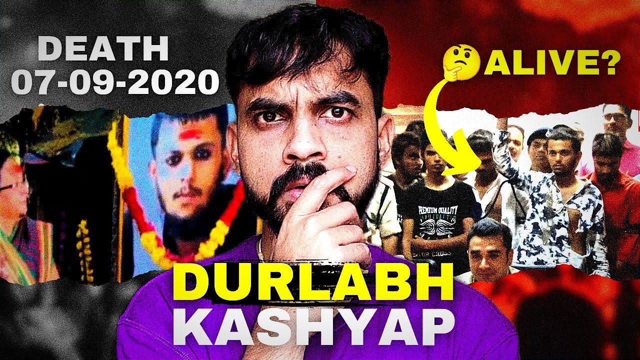 Durlabh Kashyap is alive? - YouTube