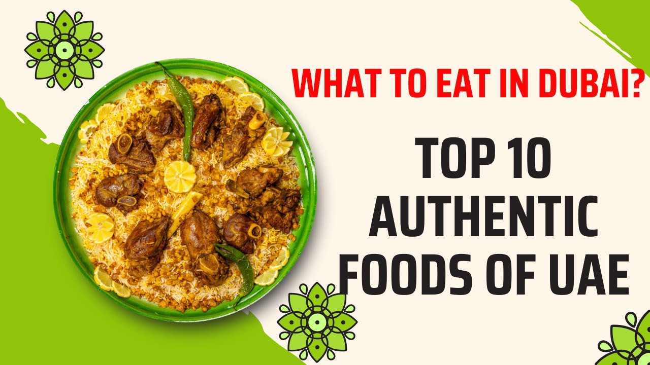 Savor the Flavors of the UAE: Top 10 Authentic Food Recipes Revealed! # ...