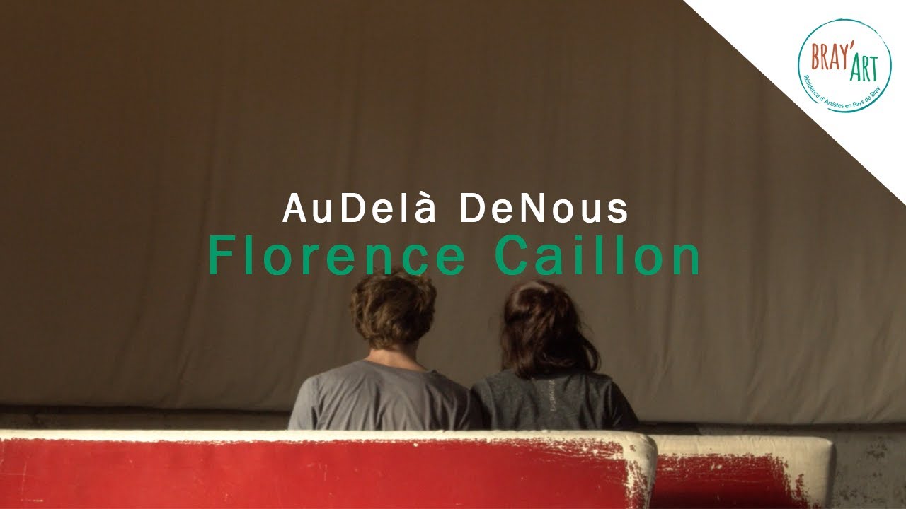 Florence Caillon - AuDelà DeNous - Bray'Art - YouTube