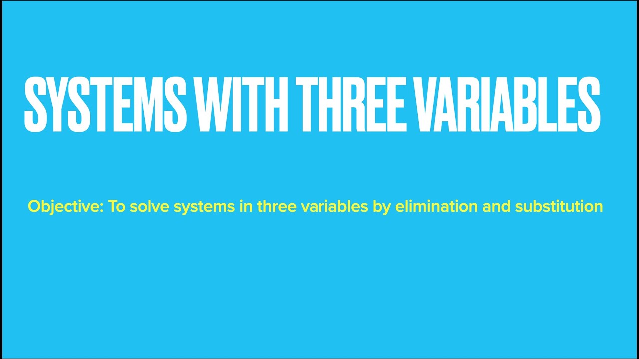 Solving Systems with 3 Variables - YouTube