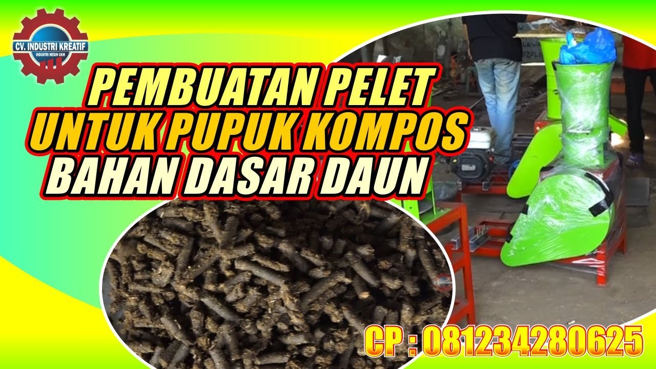 Mesin Cetak Pelet Dengan Bahan Dasar Daun Untuk Pembuatan Pupuk Kompos ...