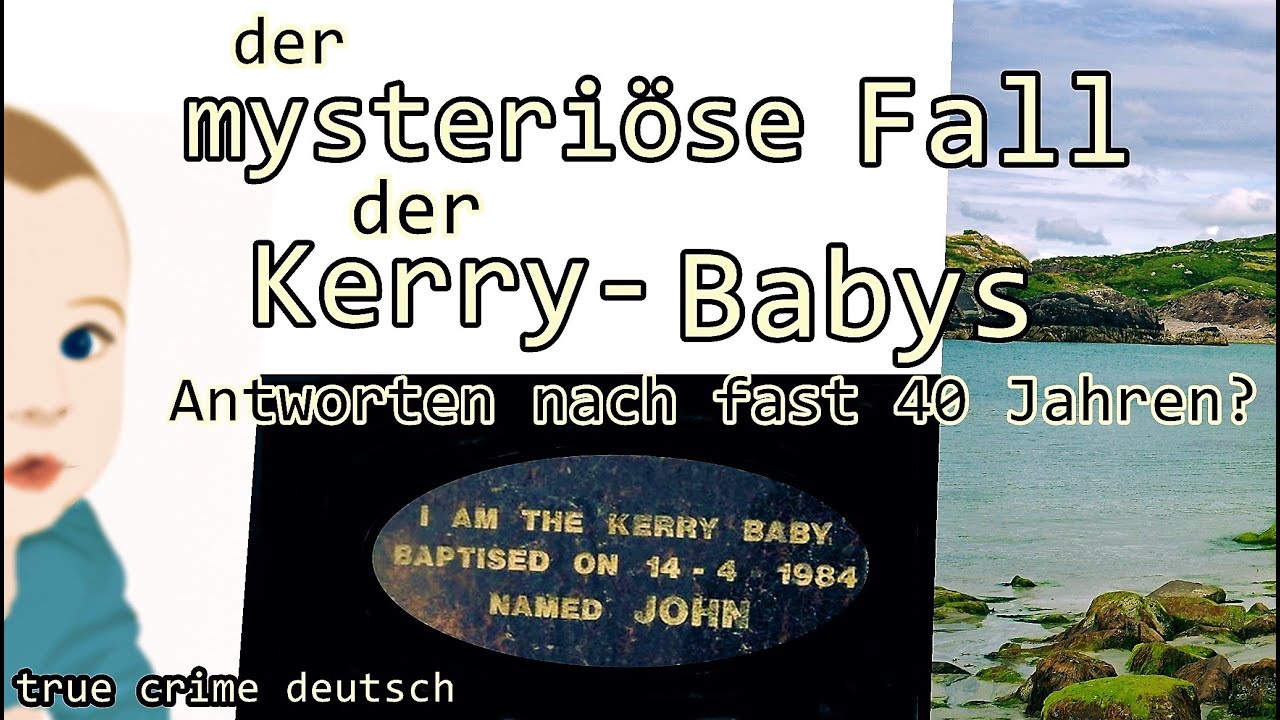 der mysteriöse Fall der Kerry Babys- true crime deutsch - YouTube