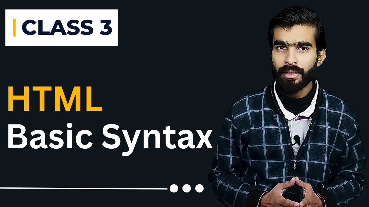 HTML Basic Syntax and Structure | All HTML Tags Explained in Hindi/Urdu | Class 3 - YouTube