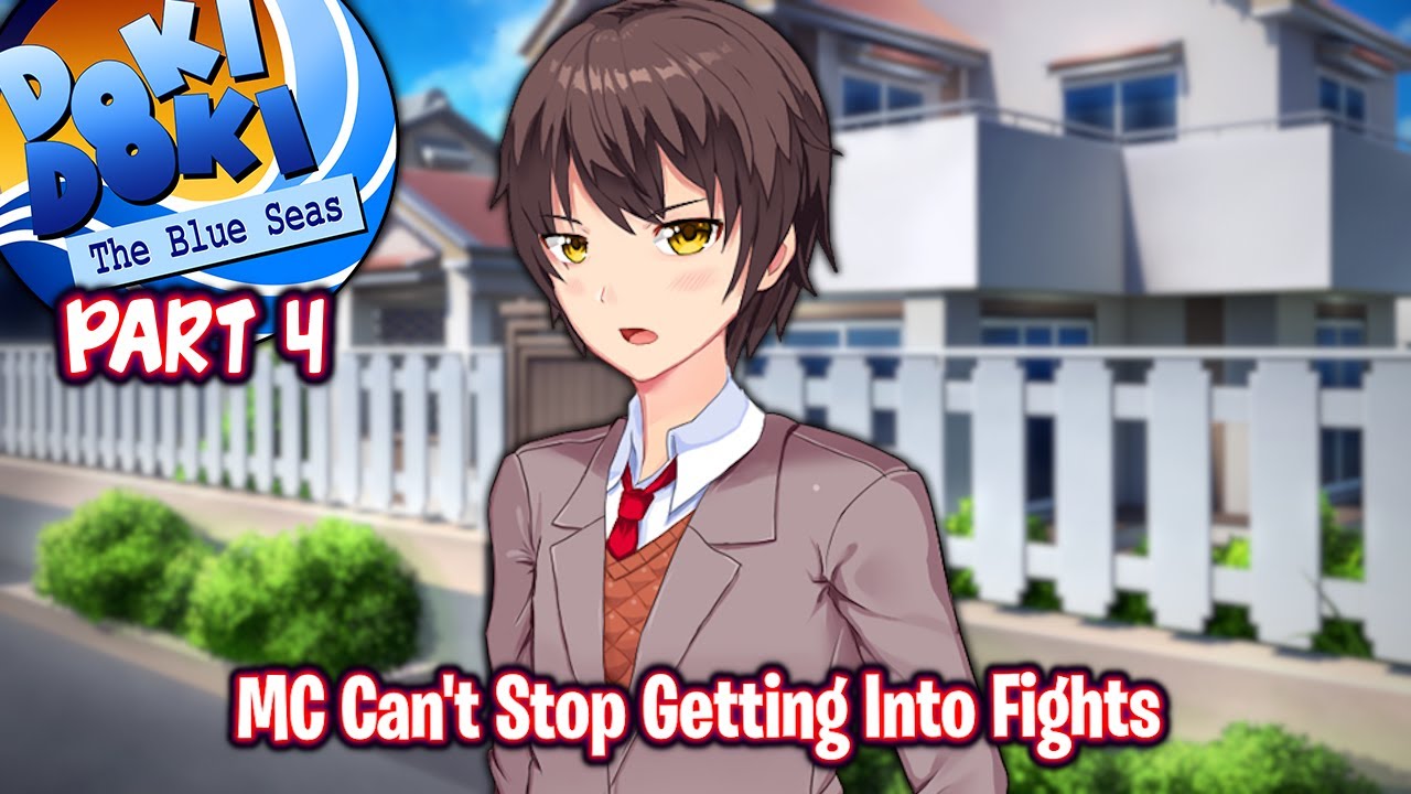 MC Can't Stop Getting Into Fights!!!!(Part 4)(DDLC The Blue Seas MOD ...