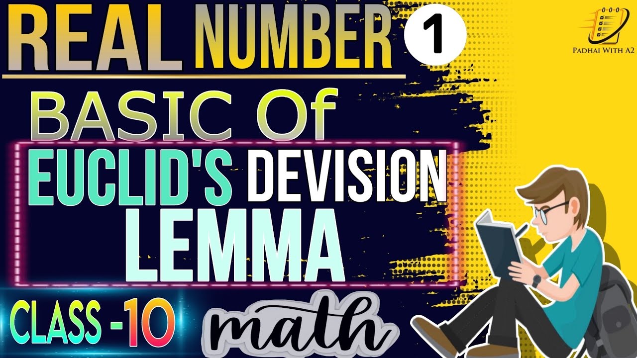 Real Numbers | EUCLID'S DEVISION LEMMA | Part-01 | MATH'S |CLASS-10 ...