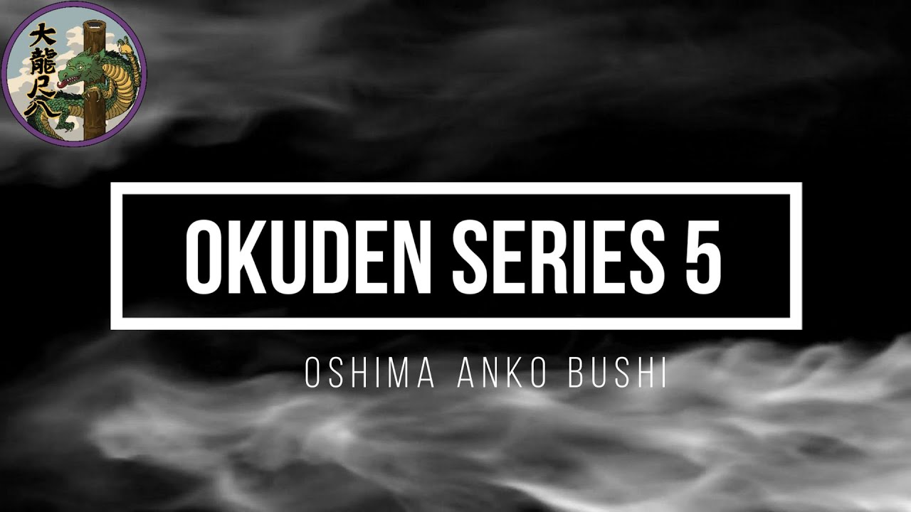 Okuden Series 5 Oshima Anko Bushi - YouTube