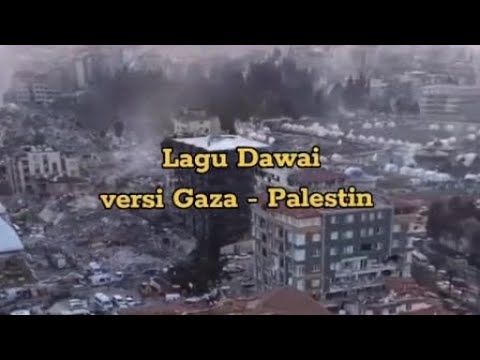 LAGU DAWAI VERSI GAZA PALESTIN - YouTube
