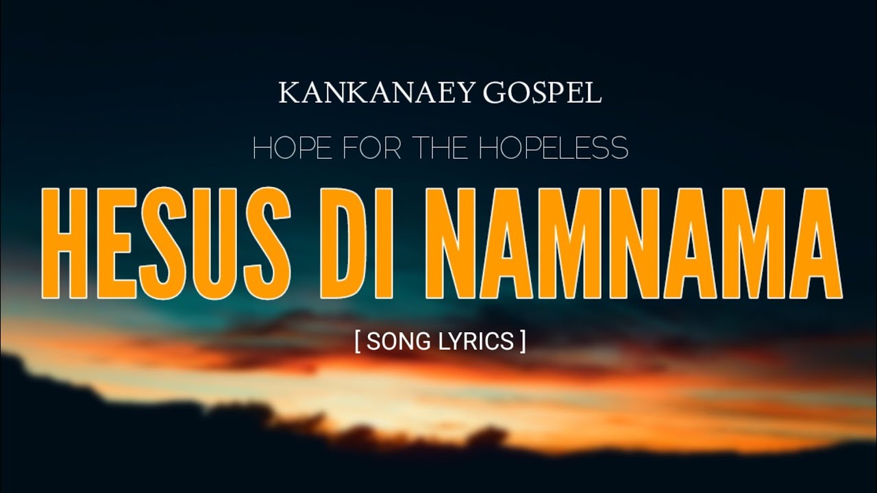 HESUS DI NAMNAMA-Kankanaey gospel with lyrics Chords - Chordify