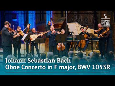 J. S. Bach: Oboe Concerto in F major, BWV 1053R – Fabio D’Onofrio
