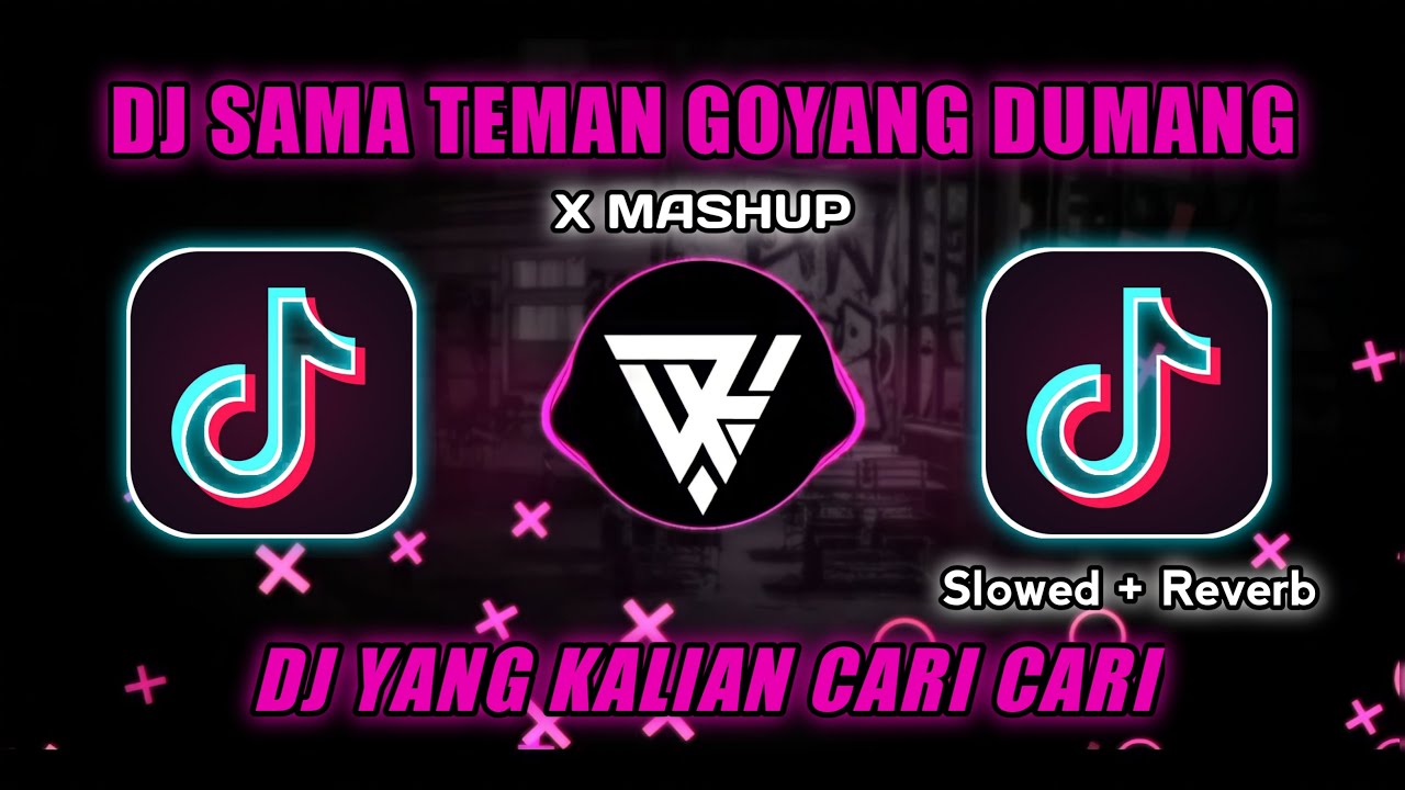 Dj Sama Teman Goyang Dumang X Mashup Jedag Jedug Viral Tik Tok Terbaru