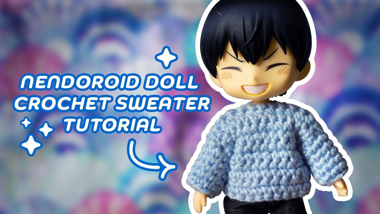 DIY Nendoroid Doll Clothes Crochet Sweater Tutorial - YouTube
