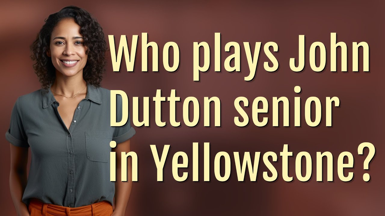 Who plays John Dutton senior in Yellowstone? - YouTube