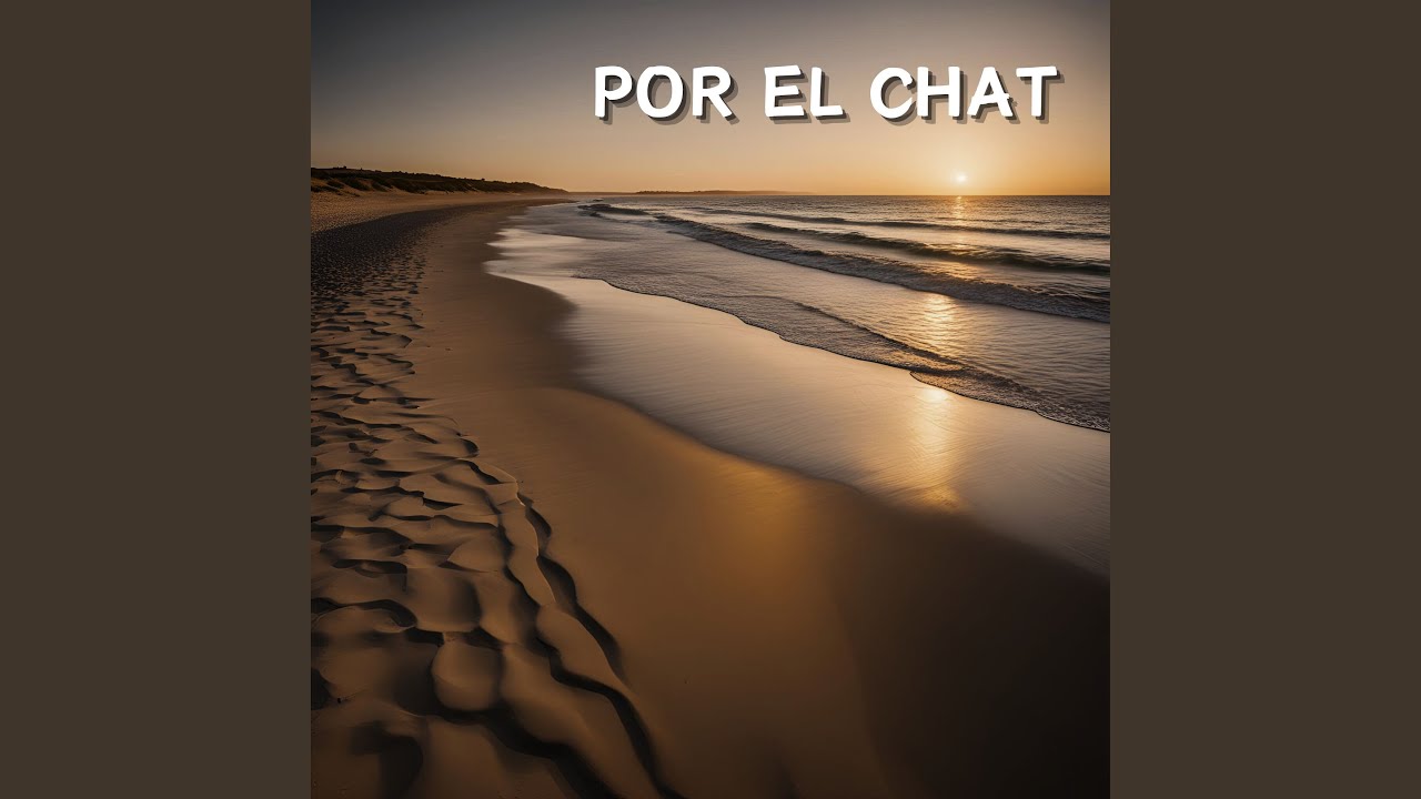 Por el Chat - YouTube