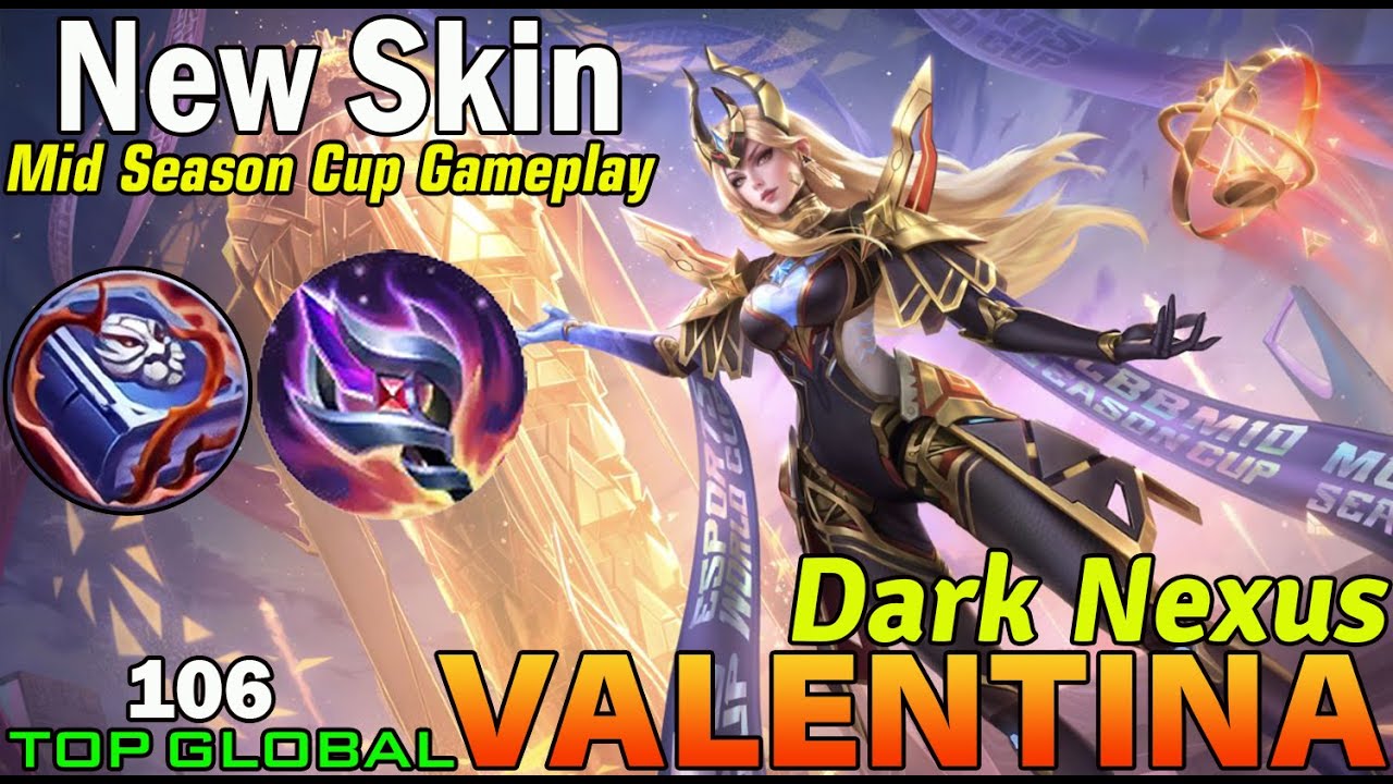Dark Nexus Valentina, New Mid Season Cup Gameplay!! -Top Global Valentina by 106 | Mobile ...