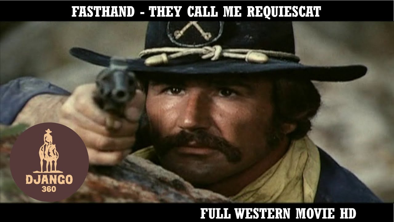 Fasthand - They call me Requiescat | Western | HD | Full Movie in ...