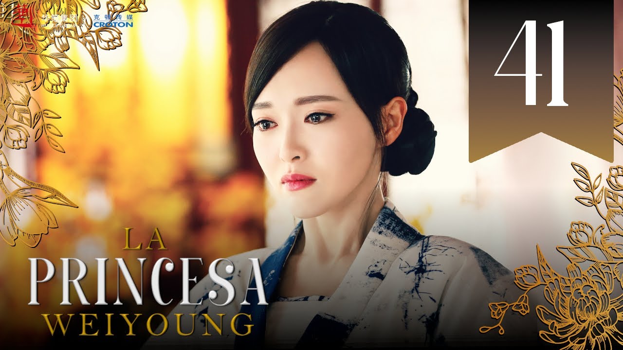 【SUB ESPAÑOL】 Drama: La Princesa Weiyoung - The Princess Weiyoung - 锦绣未央 (Episodio 41) - YouTube
