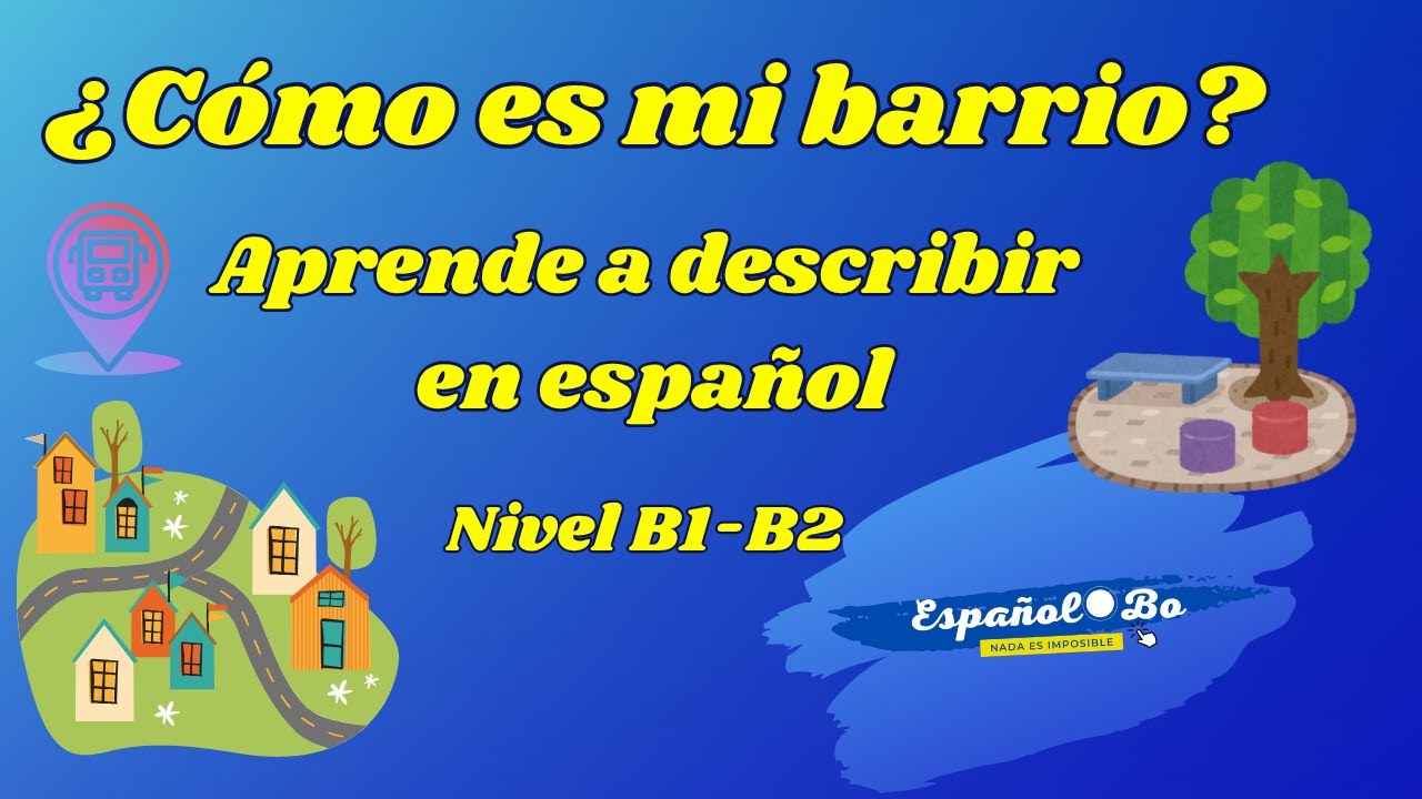 ¿Cómo es mi barrio? - Descubre la descripción de mi barrio en español ...