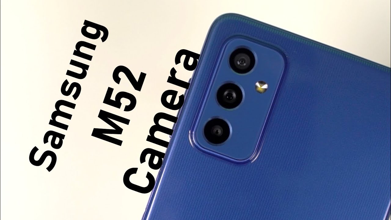 Samsung Galaxy M52 Camera Review #TTS - YouTube