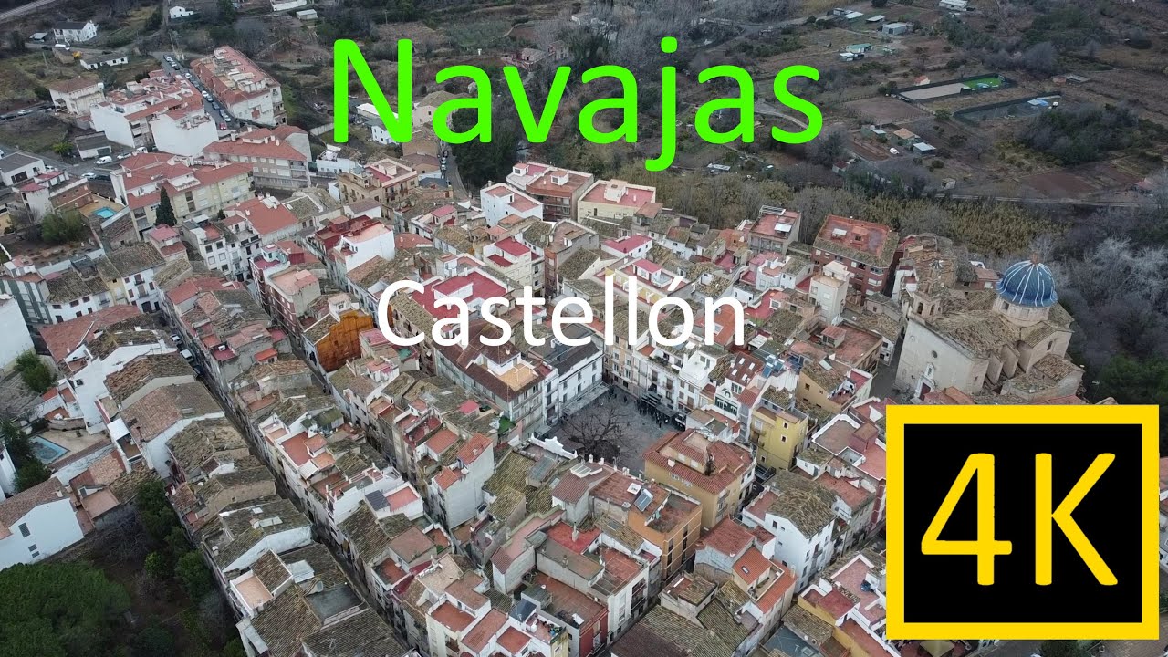 Navajas, Castellón 4K - YouTube