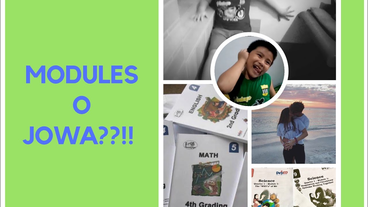 MODULES O JOWA?? ANO ANG MAS MATIMBANG??!! Relate KA DITO BESSY.. - YouTube