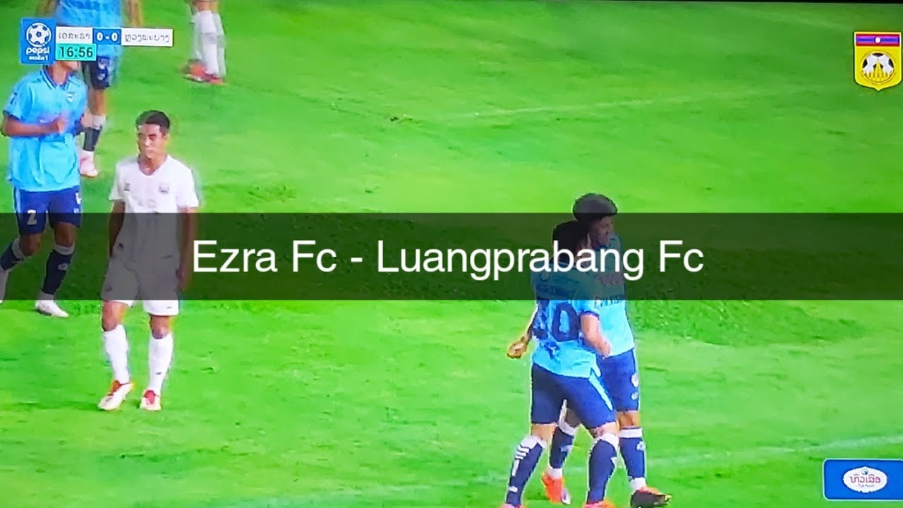 Ezra Fc - Luangprabang Fc 🇱🇦 05-04-2023 1-0 goal - YouTube