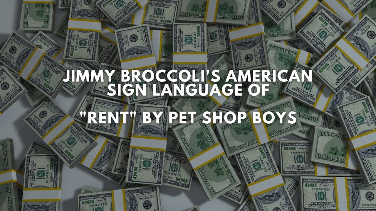 Jimmy Broccoli's American Sign Language of "Rent" by Pet Shop Boys ...