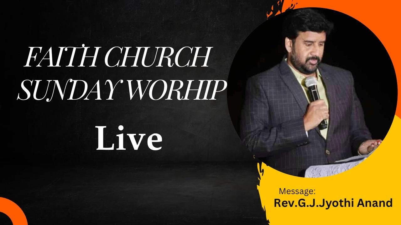 Rev. G J Jyothi Anand - 13-10-2024 - Faith Church Sunday Worship Live ...