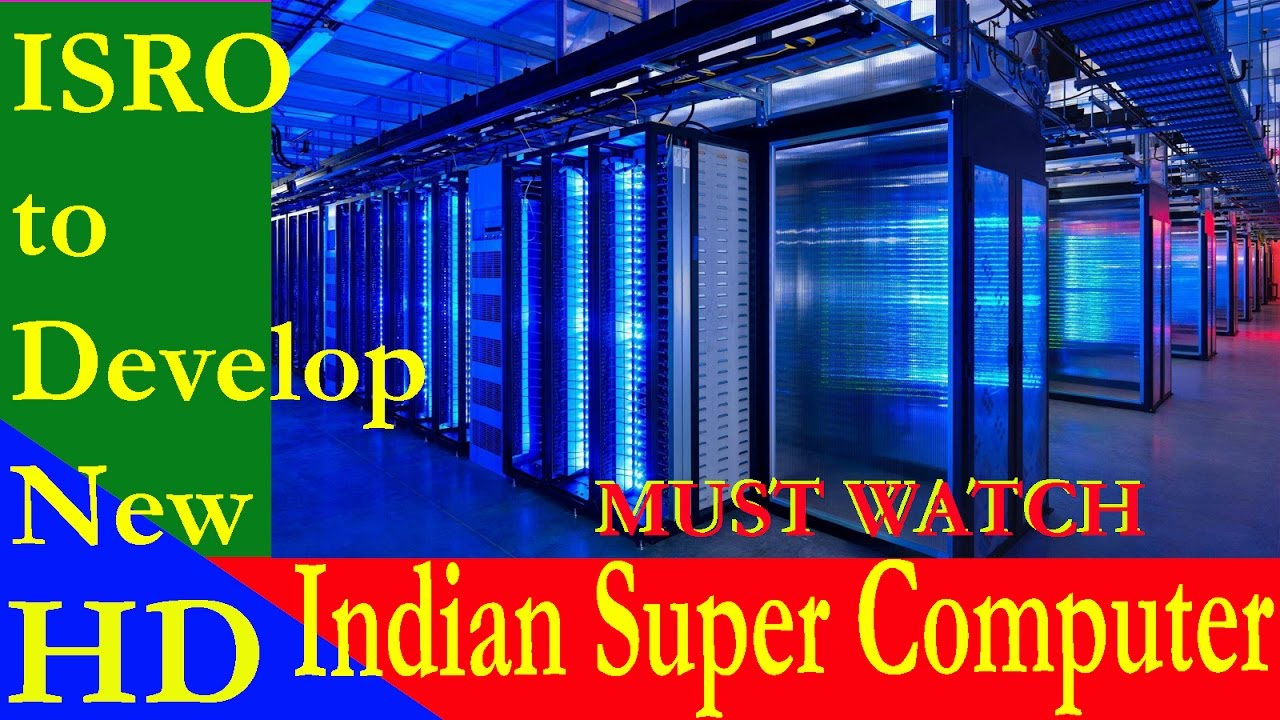 ISRO to develop new Super Computer - YouTube