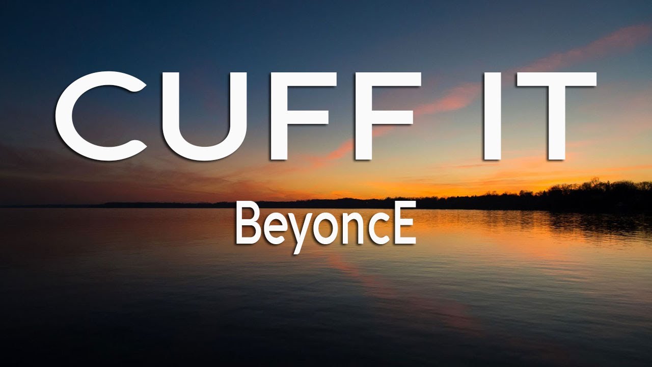 Beyoncé - CUFF IT (Lyrics) - YouTube