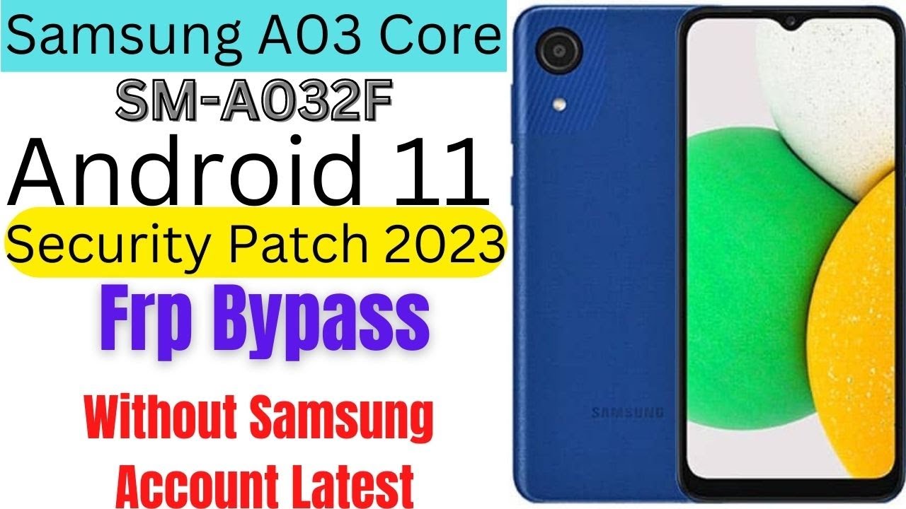 Samsung A03 Core(SM-A032F)Frp Bypass Android 11 Security Patch 2023 Without Samsung Account ...