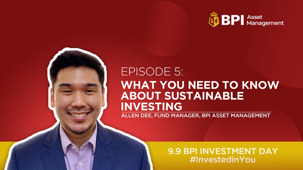 9.9 BPI Investment Day | What you Need to Know about Sustainable ...