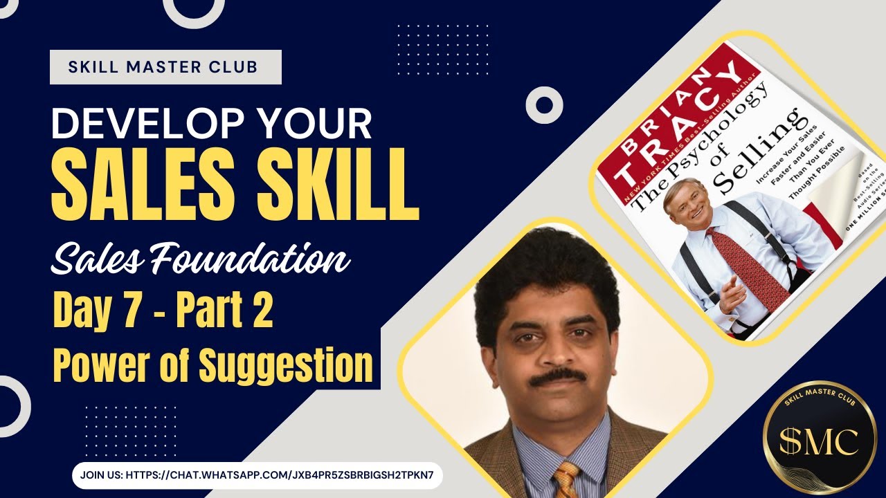 Skill Master Club Sales Foundation Day 7 [The Power of Suggestion] Part ...